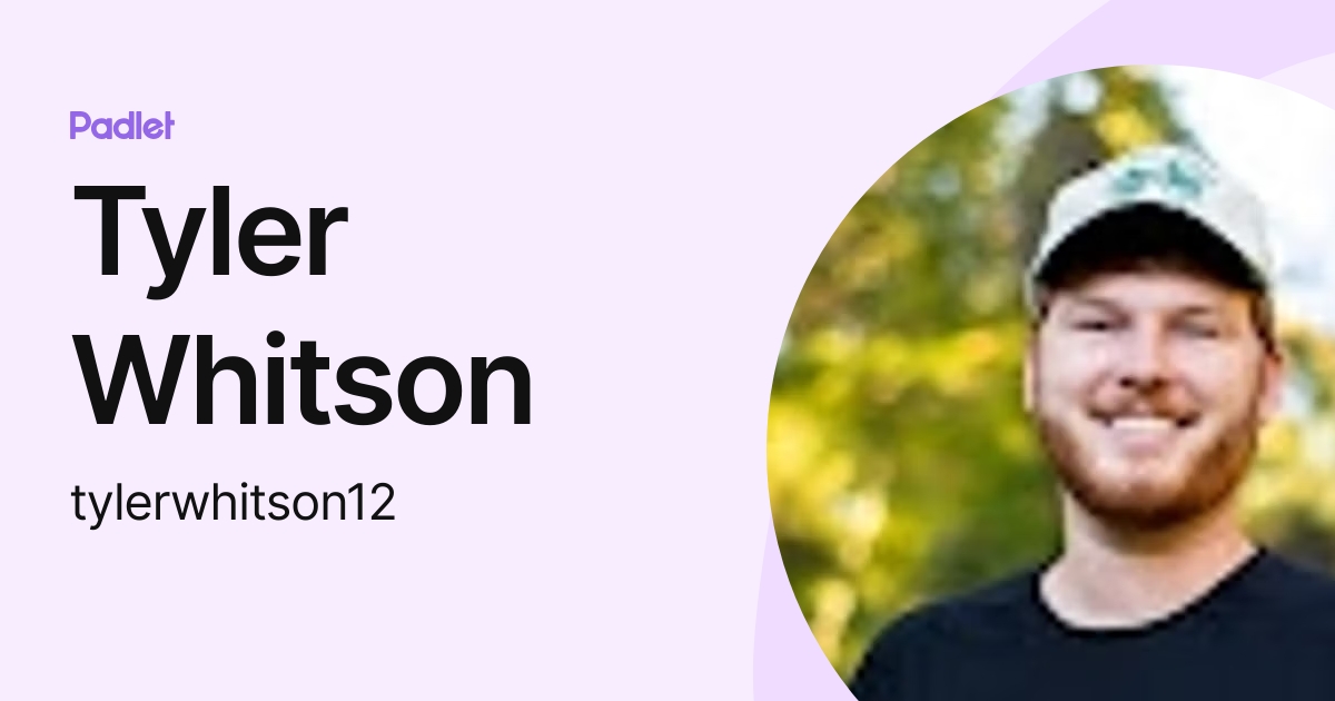 Tyler Whitson (tylerwhitson12) profile | Padlet