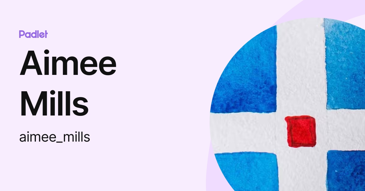 Aimee Mills (aimee_mills) profile | Padlet