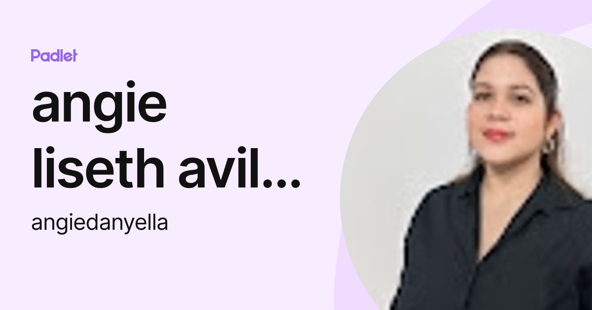 angie liseth avila charry (angiedanyella) profile | Padlet