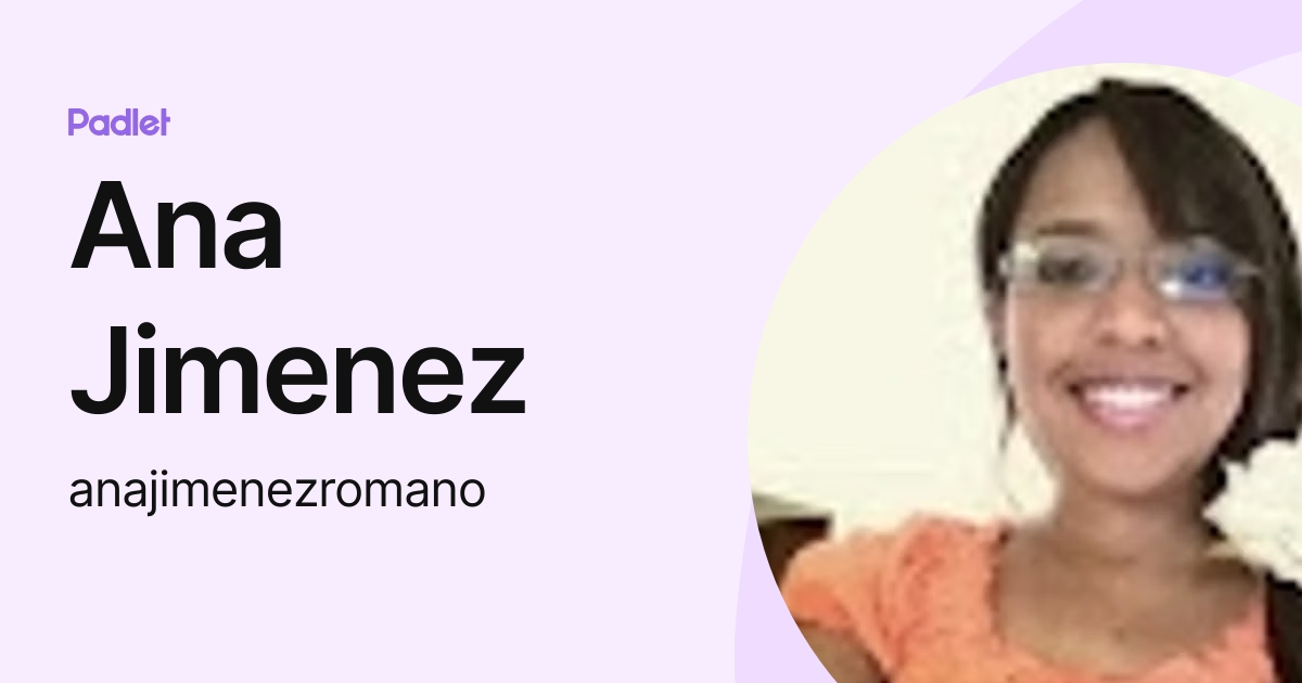 Ana Jimenez (anajimenezromano) profile | Padlet