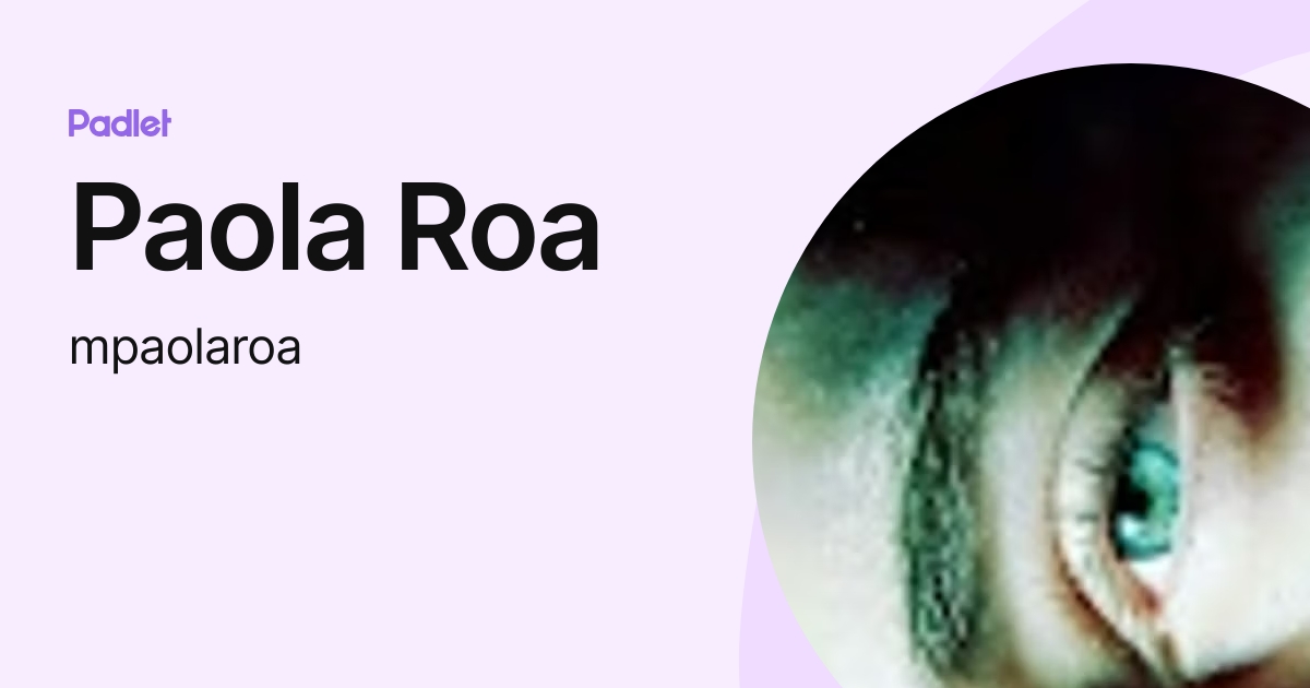 Paola Roa (mpaolaroa) profile | Padlet