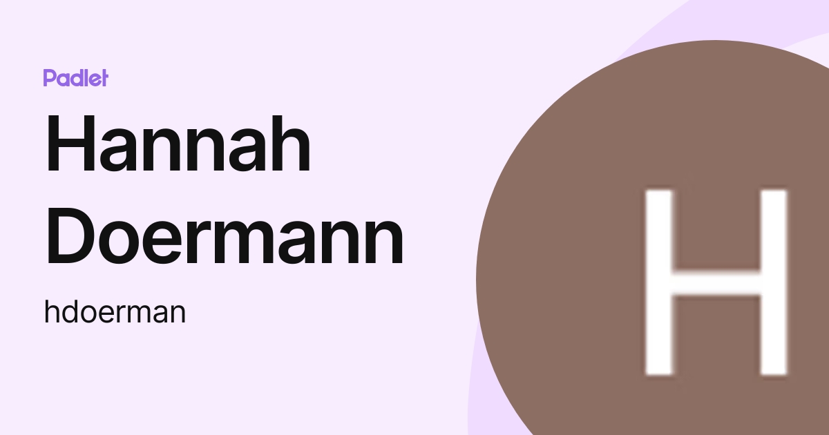 Hannah Doermann (hdoerman) profile | Padlet