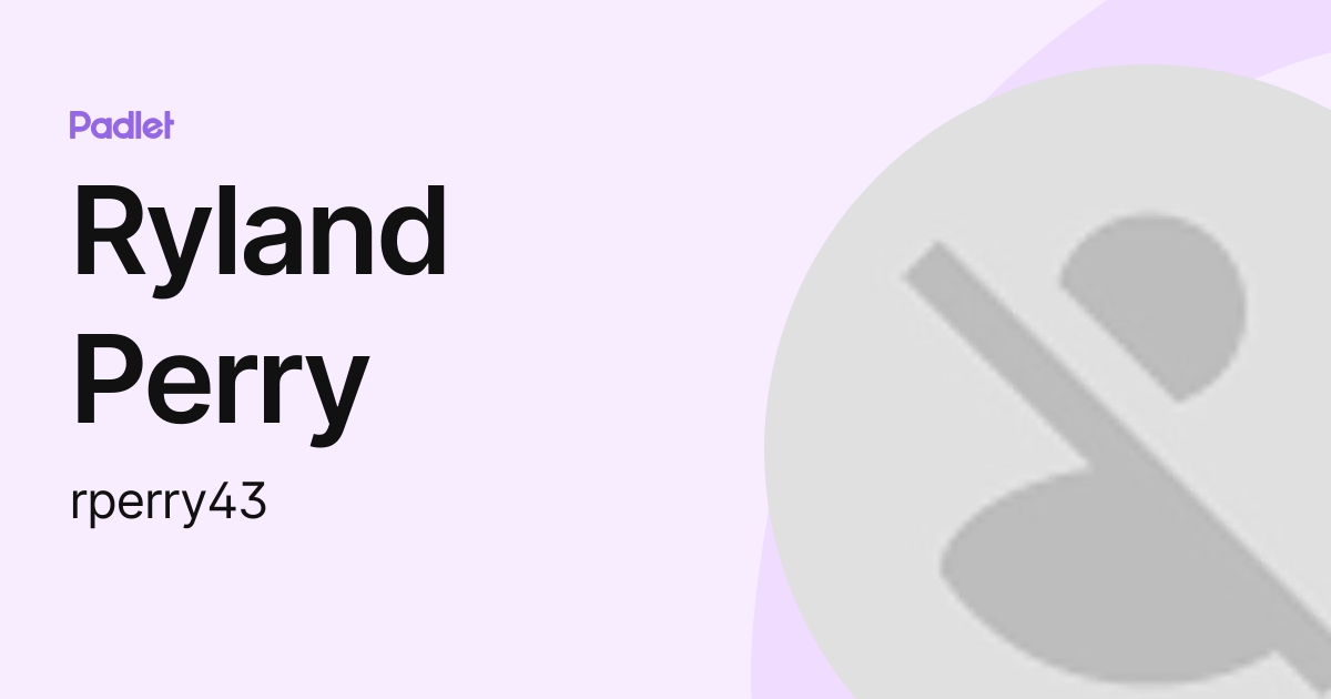 Ryland Perry (rperry43) profile | Padlet