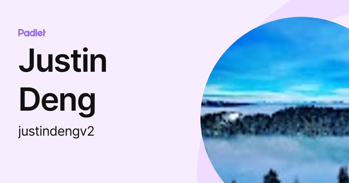 Justin Deng (justindengv2) profile | Padlet