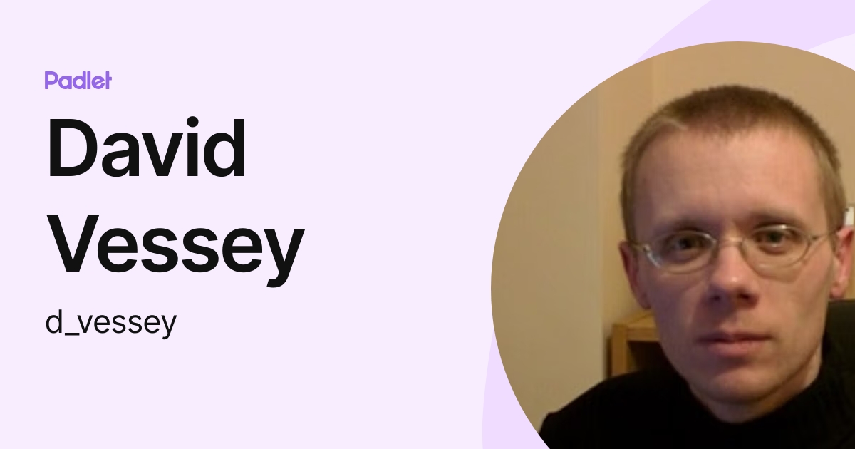 David Vessey (d_vessey) profile | Padlet