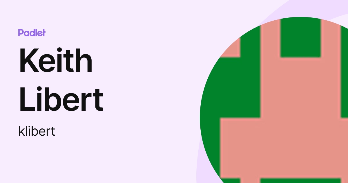 Keith Libert (klibert) profile | Padlet