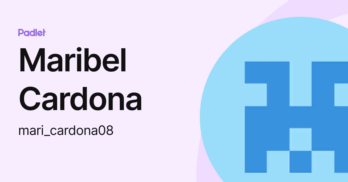 Maribel Cardona (mari_cardona08) profile | Padlet