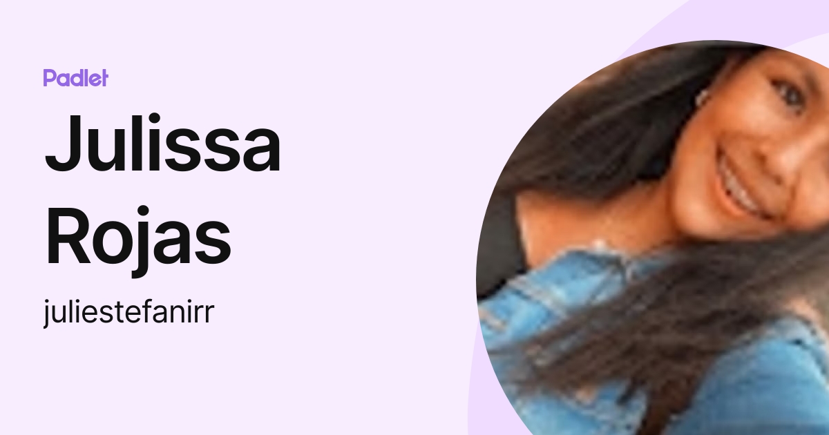Julissa Rojas (juliestefanirr) profile | Padlet