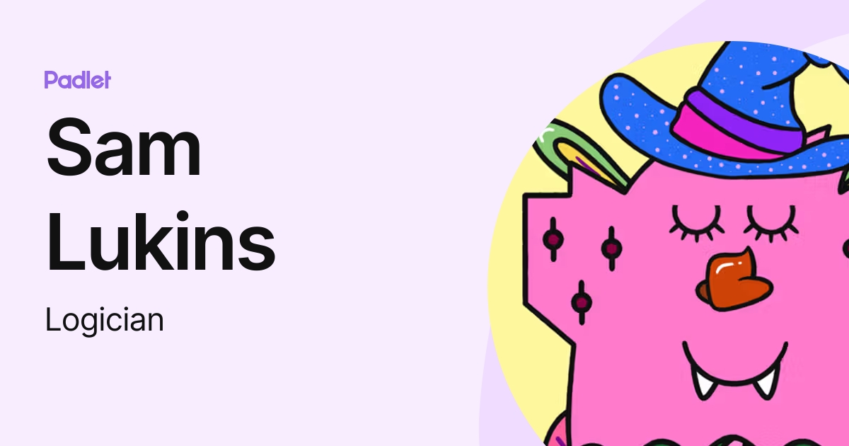 Sam Lukins (Logician) profile | Padlet