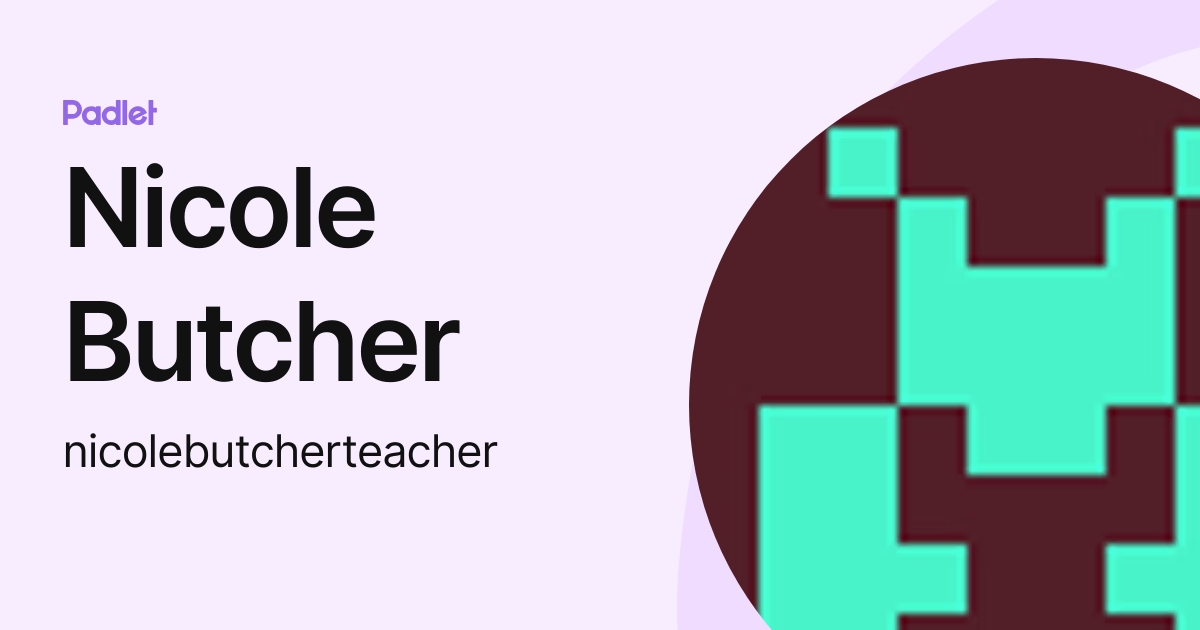 Nicole Butcher (nicolebutcherteacher) profile | Padlet