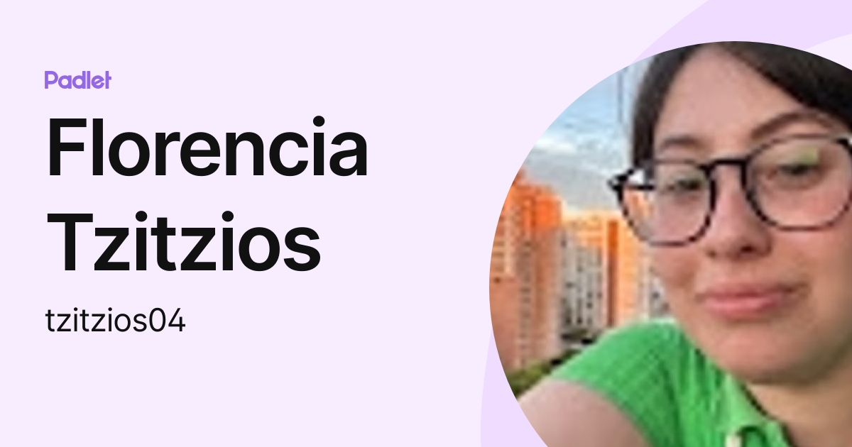 Florencia Tzitzios (tzitzios04) profile | Padlet