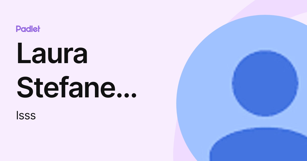 Laura Stefane Souza Soares lsss (lsss) profile | Padlet