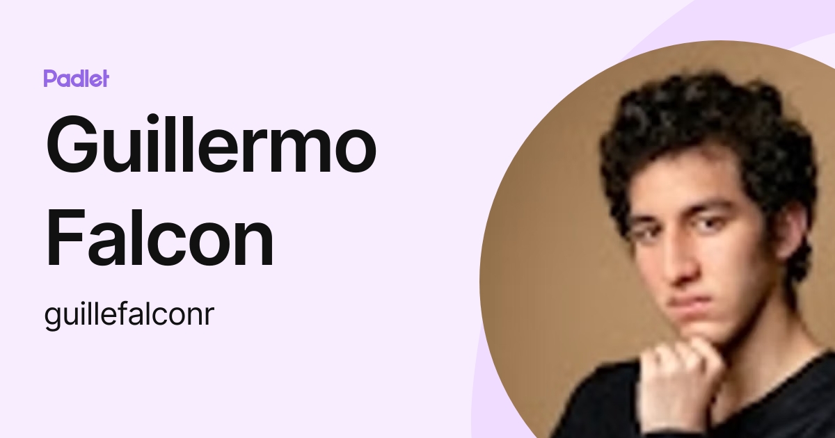 Guillermo Falcon (guillefalconr) profile | Padlet