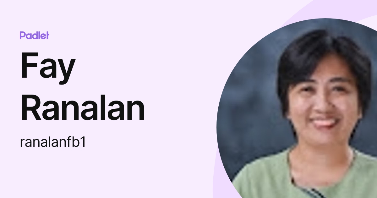 Fay Ranalan (ranalanfb1) profile | Padlet