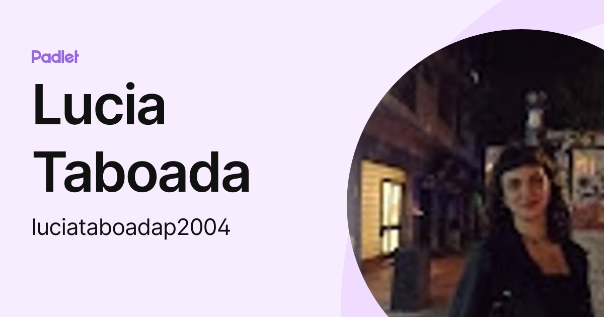 Lucia Taboada (luciataboadap2004) profile | Padlet