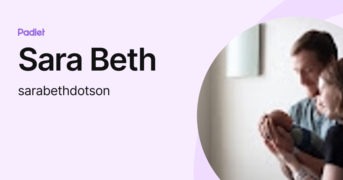 Sara Beth (sarabethdotson) profile | Padlet