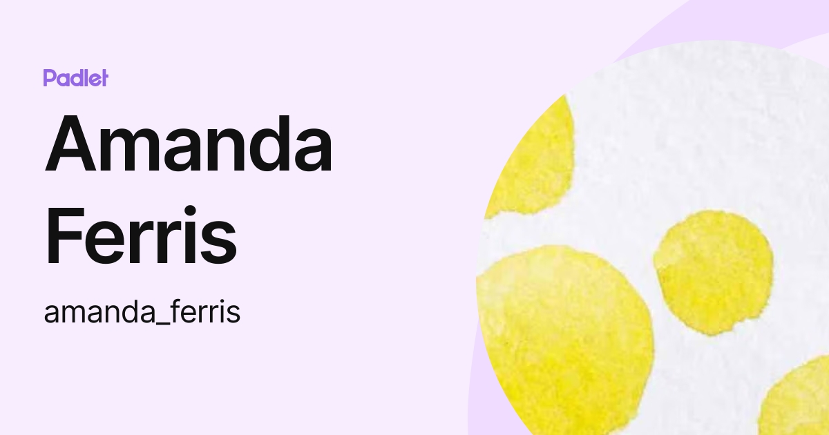 Amanda Ferris (amanda_ferris) profile | Padlet
