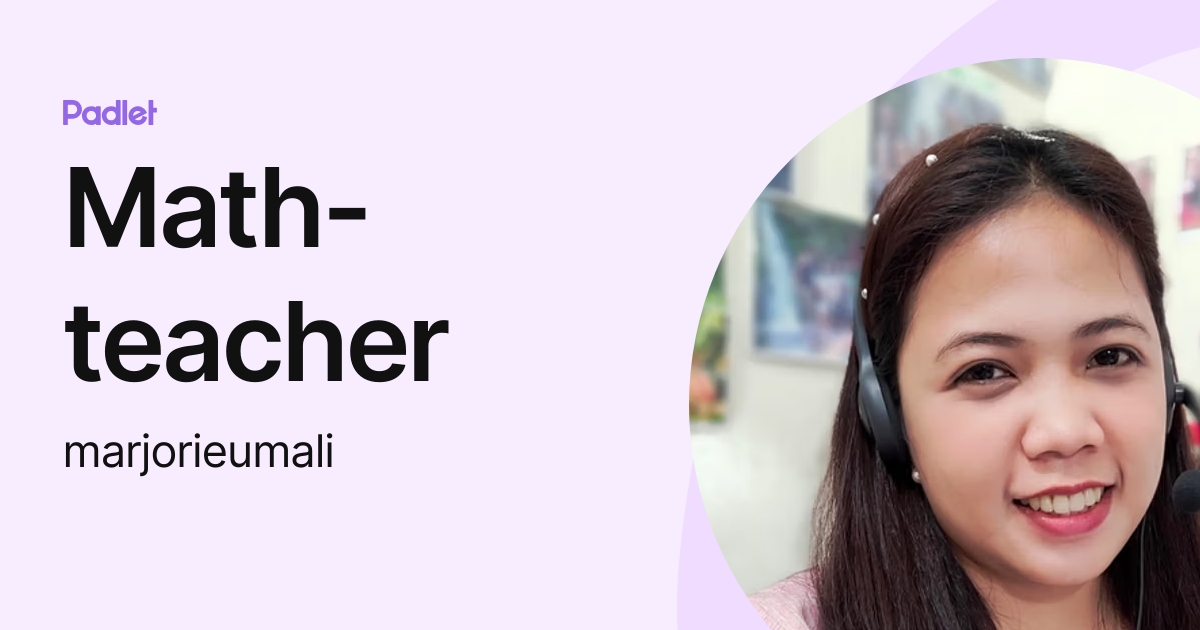 Math-teacher (marjorieumali) profile | Padlet