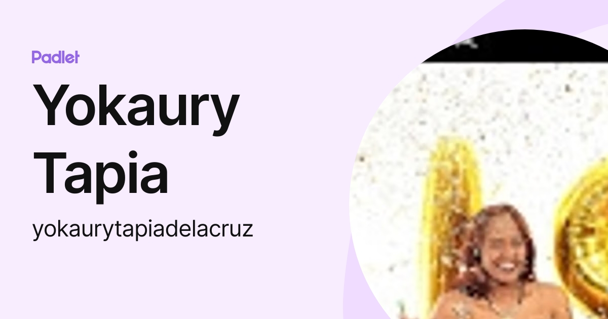 Yokaury Tapia (yokaurytapiadelacruz) profile | Padlet