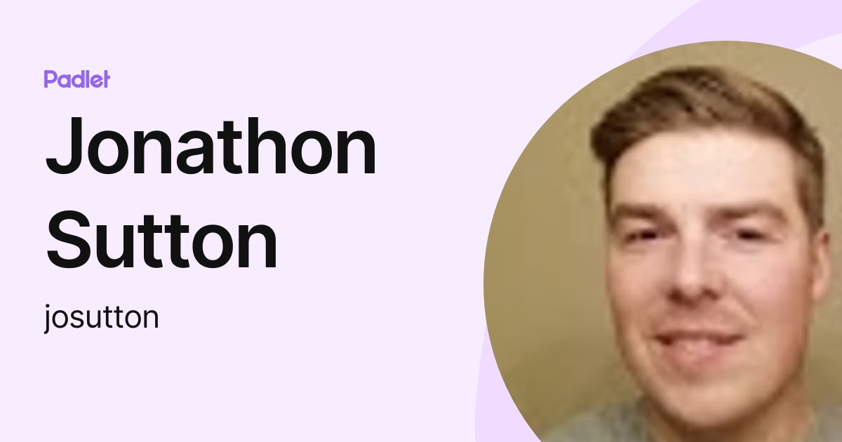 Jonathon Sutton (josutton) profile | Padlet