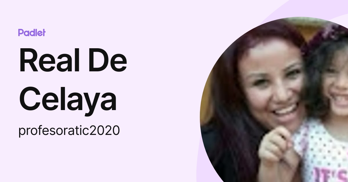 Real De Celaya (profesoratic2020) profile | Padlet