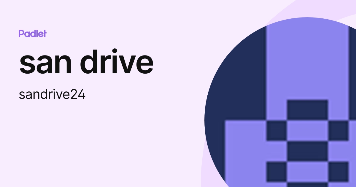 san drive (sandrive24) profile | Padlet