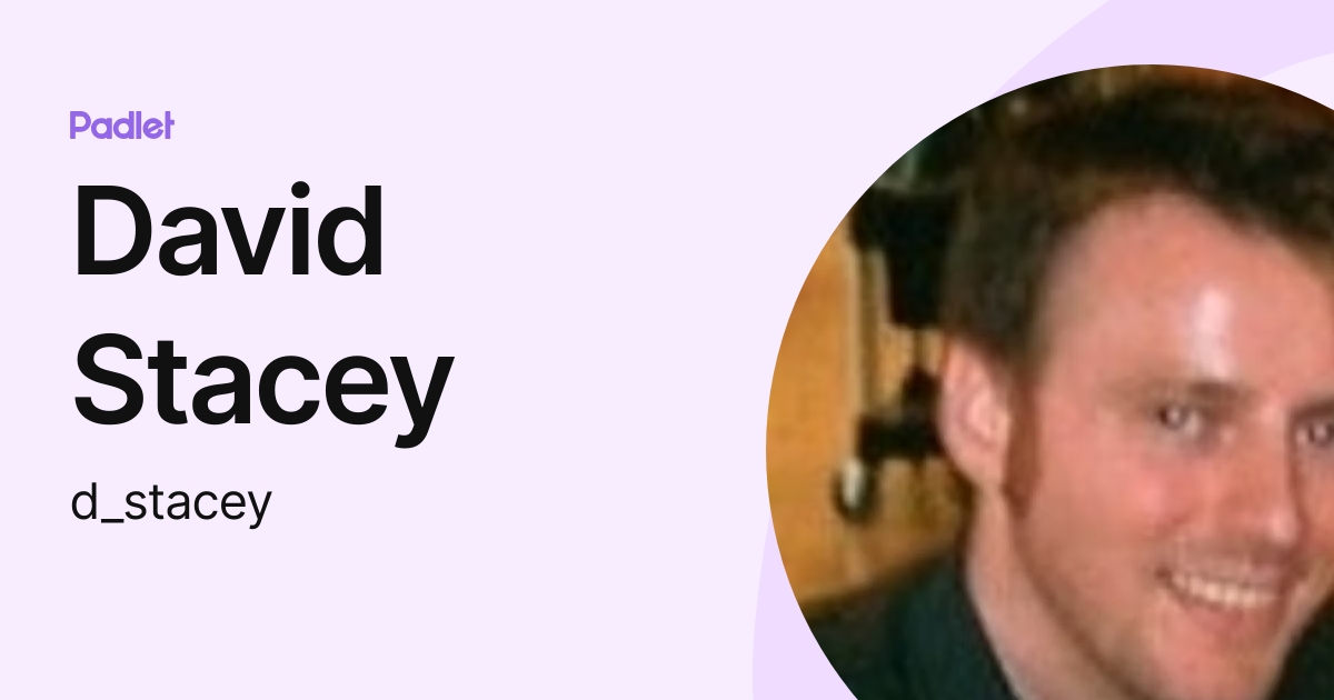 David Stacey (d_stacey) profile | Padlet