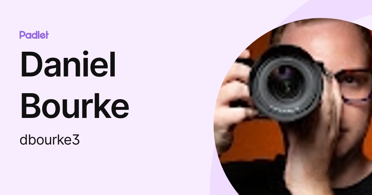 Daniel Bourke (dbourke3) profile | Padlet