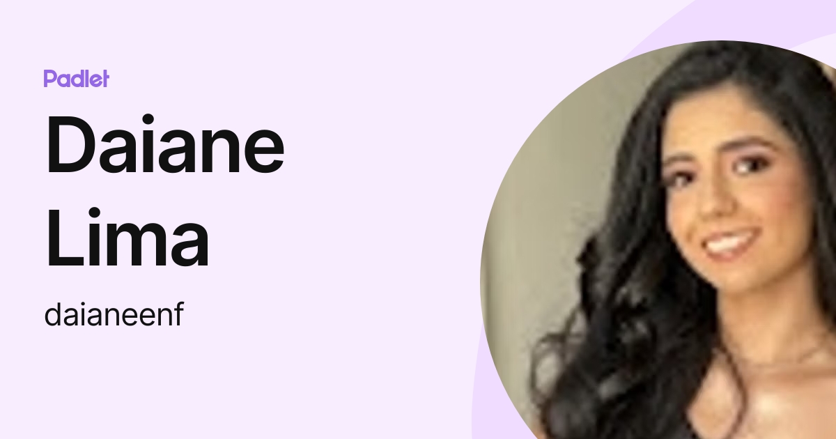 Daiane Lima (daianeenf) profile | Padlet