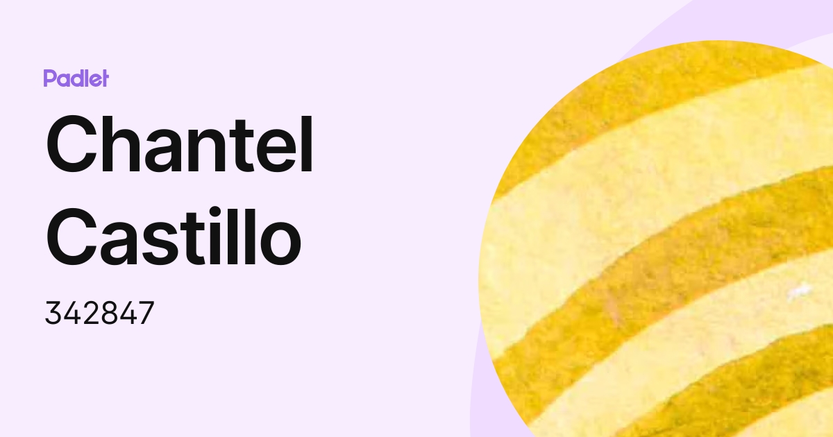 Chantel Castillo (342847) profile | Padlet