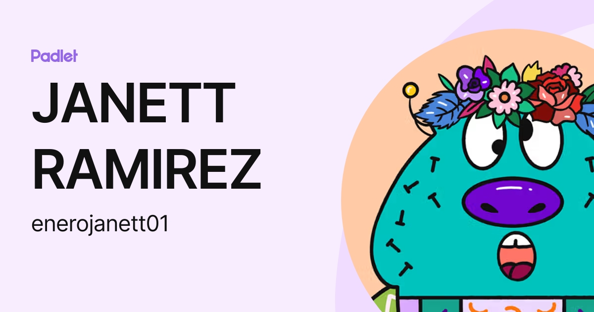 JANETT RAMIREZ (enerojanett01) profile | Padlet