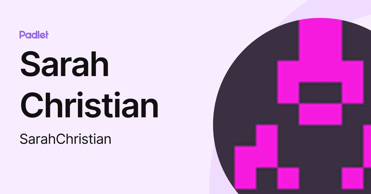 Sarah Christian (SarahChristian) profile | Padlet