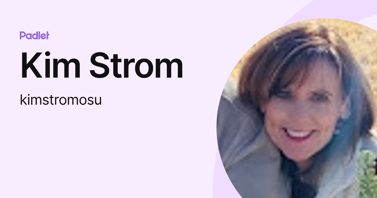 Kim Strom (kimstromosu) profile | Padlet