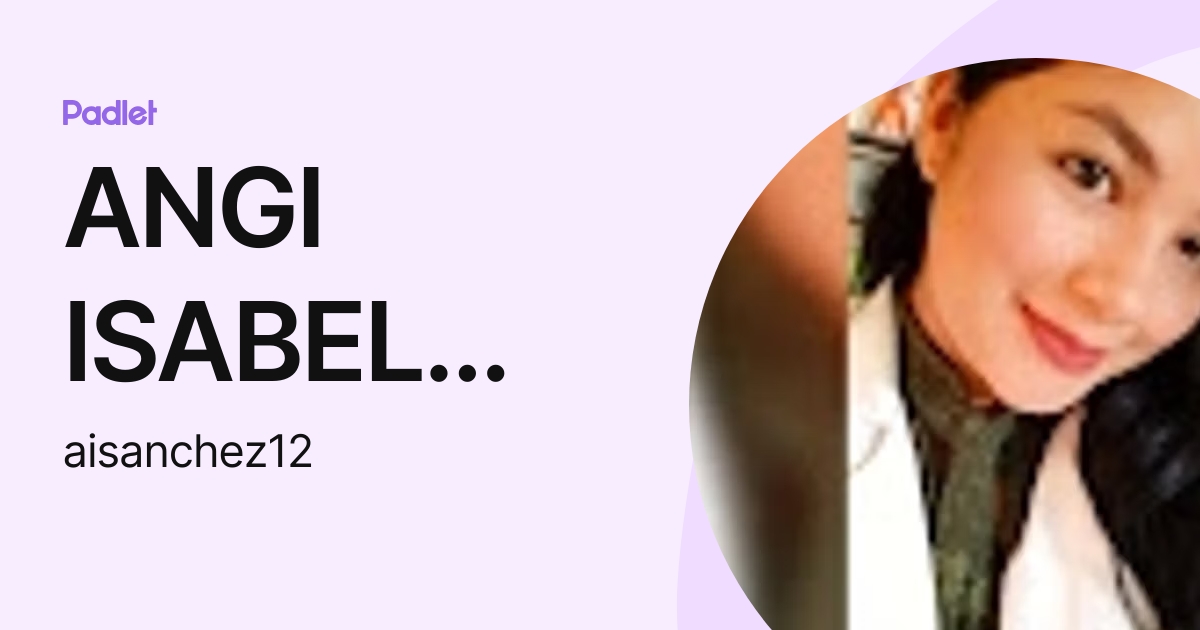 ANGI ISABEL SANCHEZ GONZALEZ (aisanchez12) profile | Padlet