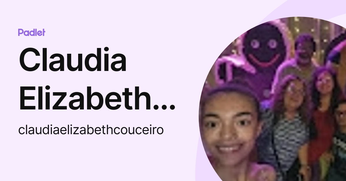 Claudia Elizabeth Couceiro (claudiaelizabethcouceiro) profile | Padlet