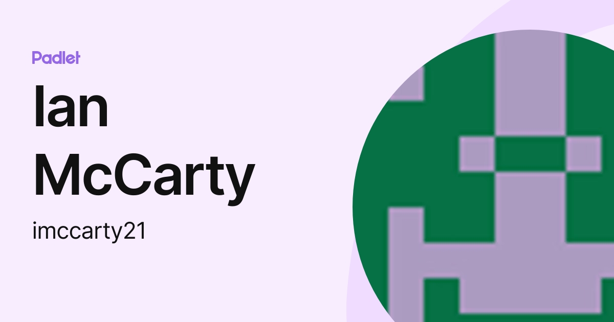 Ian McCarty (imccarty21) profile | Padlet