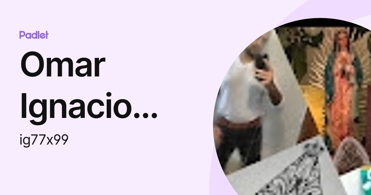 Omar Ignacio Caseres (ig77x99) profile | Padlet
