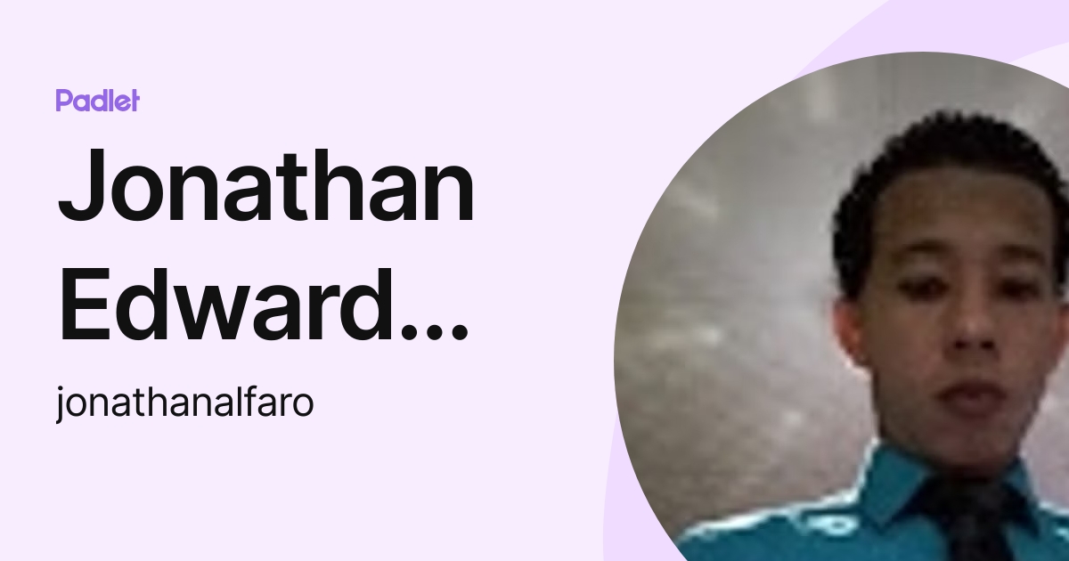 Jonathan Edward Alfaro Montenegro (jonathanalfaro) profile | Padlet