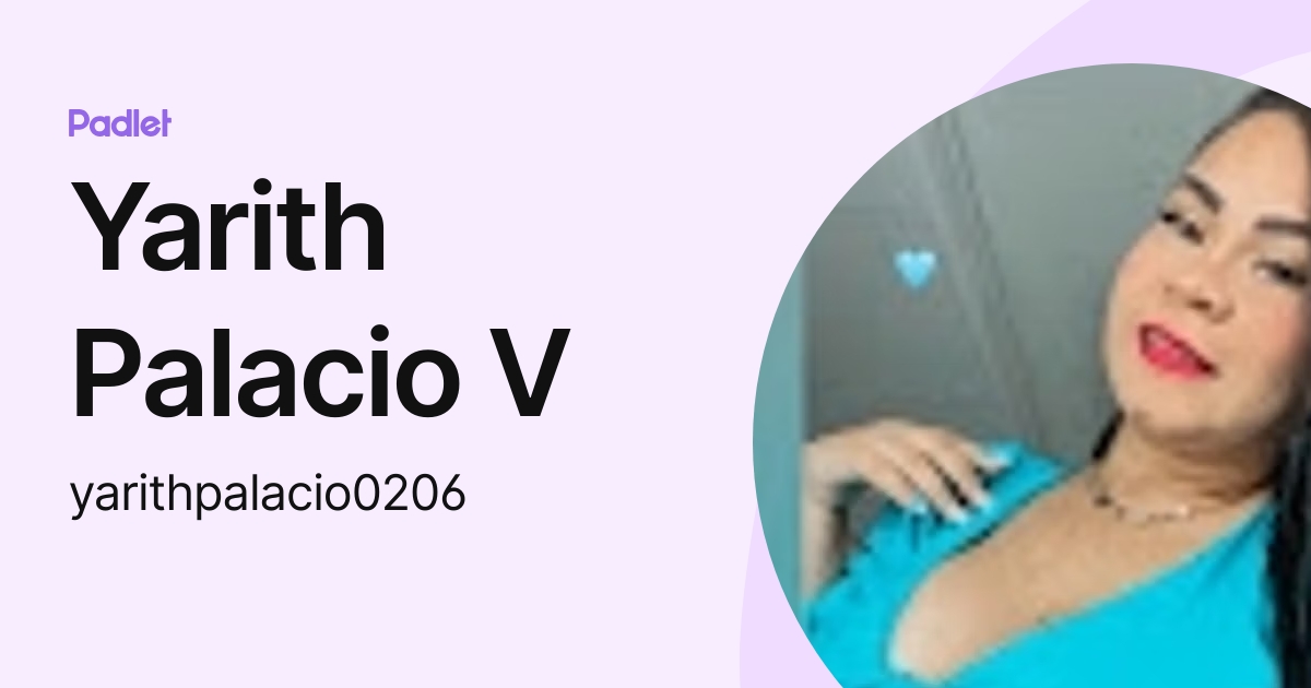 Yarith Palacio V (yarithpalacio0206) profile | Padlet