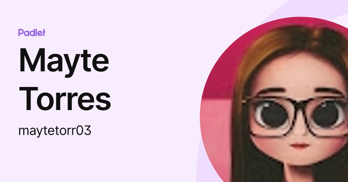 Mayte Torres (maytetorr03) profile | Padlet