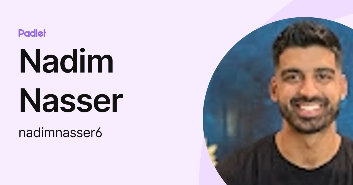 Nadim Nasser (nadimnasser6) profile | Padlet