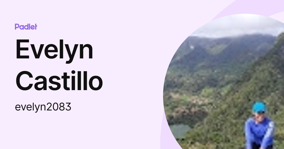 Evelyn Castillo (evelyn2083) profile | Padlet