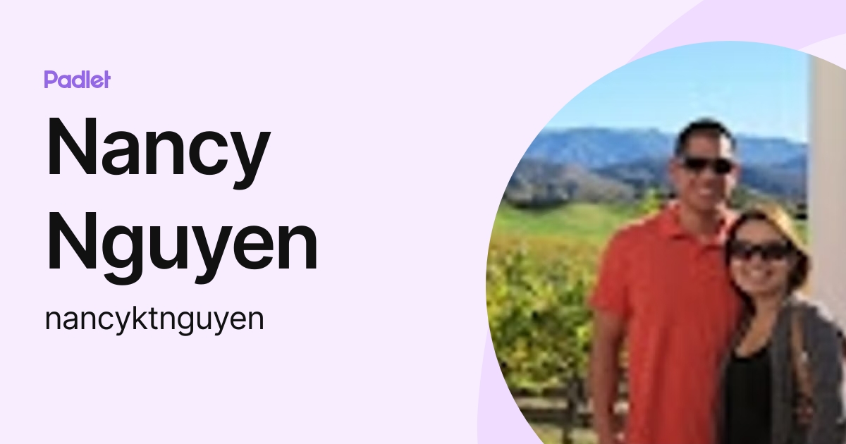 Nancy Nguyen (nancyktnguyen) profile | Padlet
