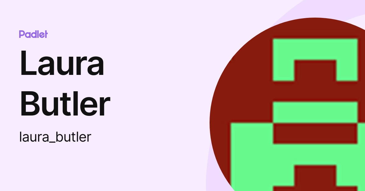 Laura Butler (laura_butler) profile | Padlet