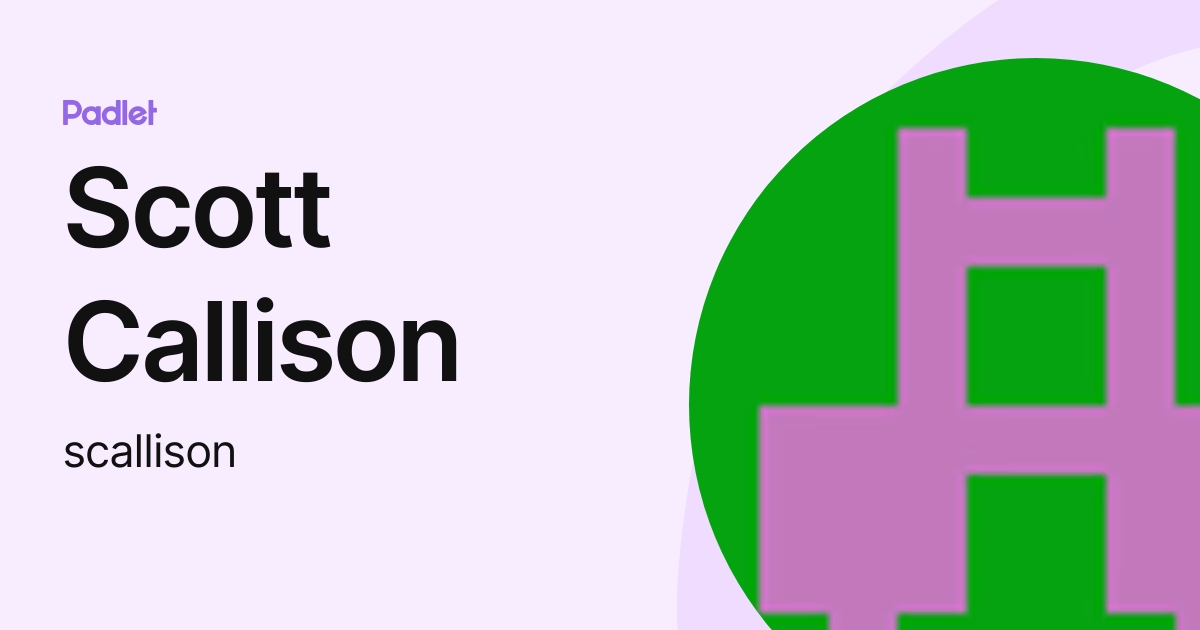 Scott Callison (scallison) profile | Padlet