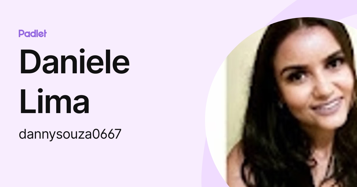 Daniele Lima (dannysouza0667) profile | Padlet