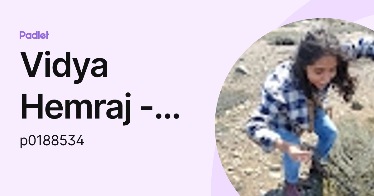 Vidya Hemraj - David Suzuki SS (2662) (p0188534) profile | Padlet