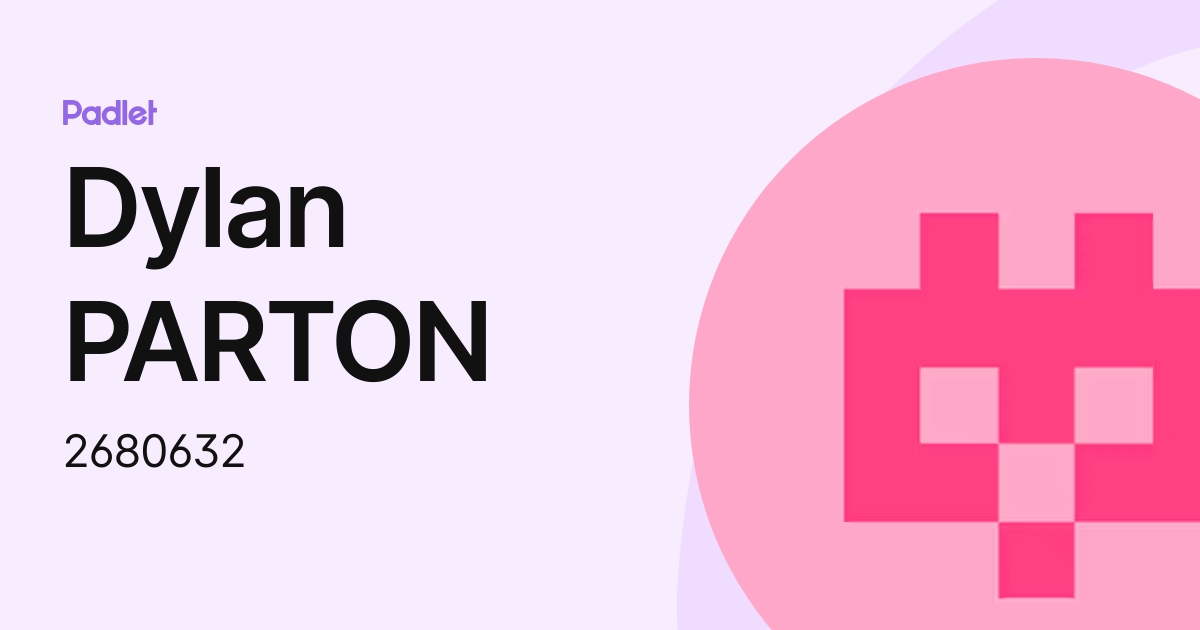 Dylan PARTON (2680632) profile | Padlet