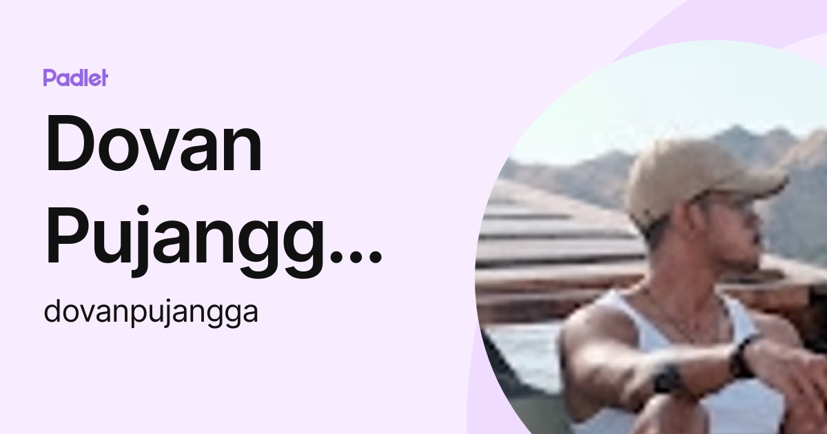 Dovan Pujangga Asmara Lanank Es (dovanpujangga) profile | Padlet