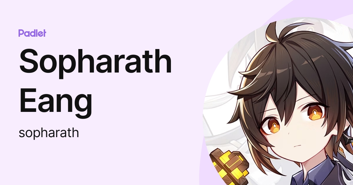 Sopharath Eang (sopharath) profile | Padlet